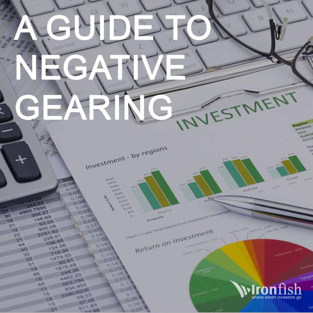 A Guide To Negative Gearing - Ironfish A Guide To Negative Gearing - Ironfish